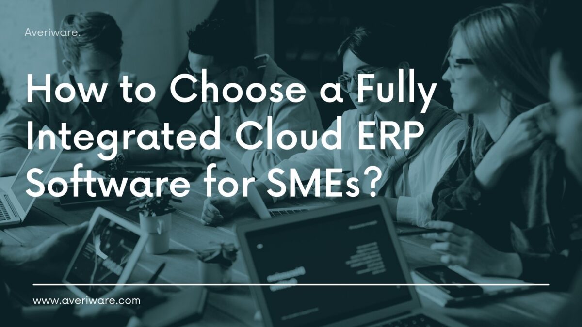 How to Choose a Fully Integrated Cloud ERP Software for SMEs_ - Averiware
